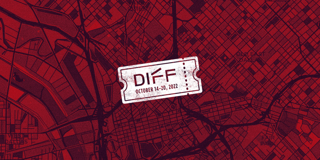 It's a Wrap on DIFF 2022 - Dallas Film